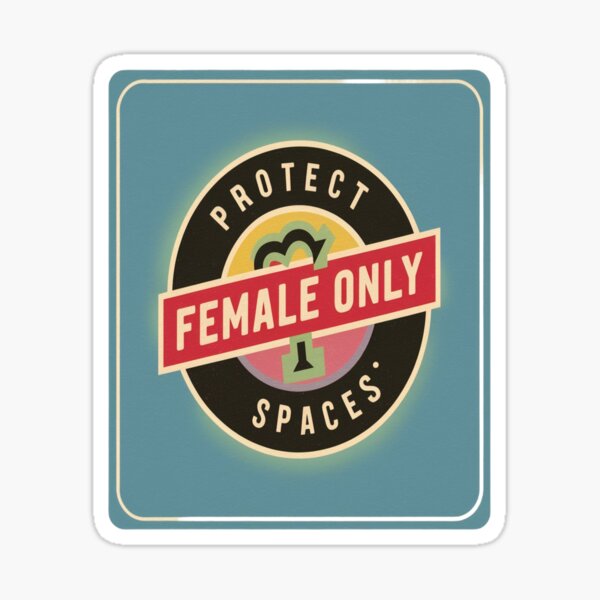 "Protect Female only spaces" Sticker for Sale by SaNNty | Redbubble
