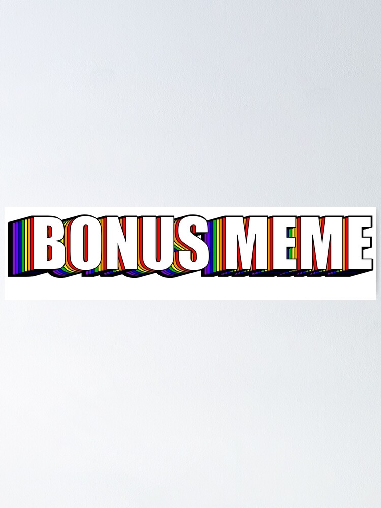 "BONUS MEME" Poster by ChasingSPN | Redbubble