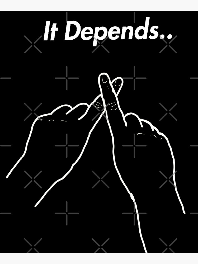 "It Depends" Sticker for Sale by TerpLife | Redbubble