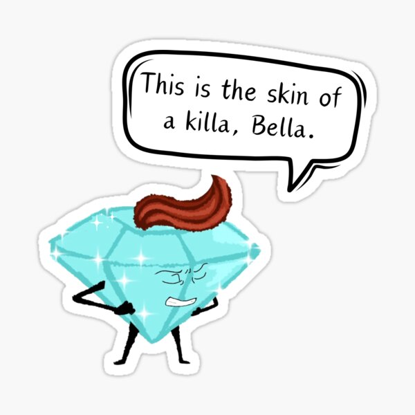 "This Is The Skin Of A Killa, Bella Aesthetic Funny Movie Meme" Sticker ...