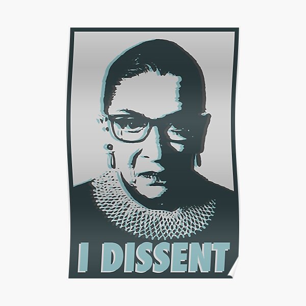 "RBG - I Dissent - Dble exposure " Poster by Thelittlelord | Redbubble