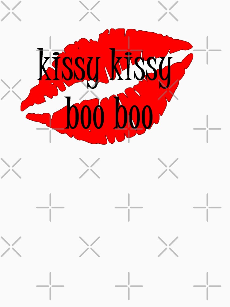 "'Kissy kissy boo boo'" T-shirt by lovaticart | Redbubble