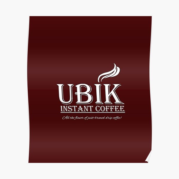"Ubik Instant Coffee" Poster by TorqueWrench | Redbubble