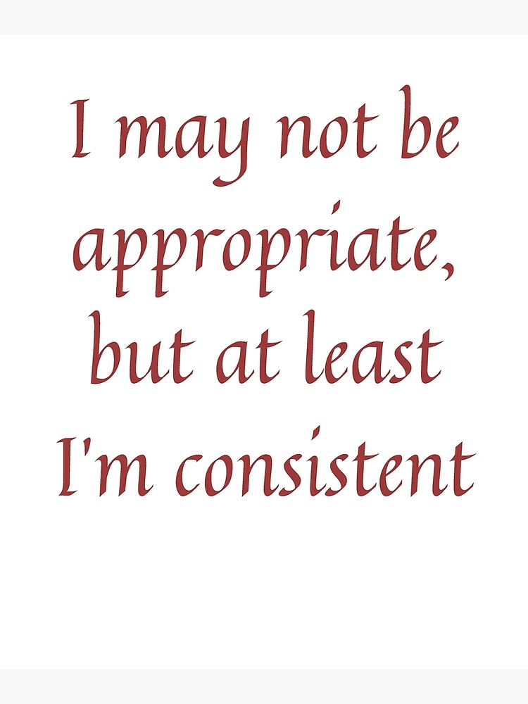 Being Inappropriate Quotes