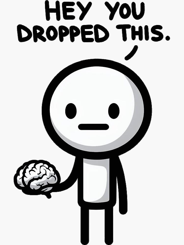 "You Dropped Your Brain - Stickman Crew #6" Sticker for Sale by ...