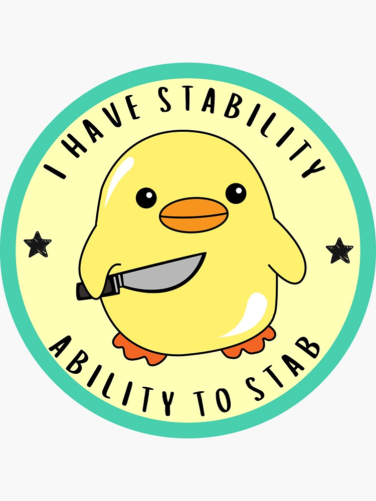 "I Have Stability The Ability To Stab" Sticker for Sale by wedad01 ...