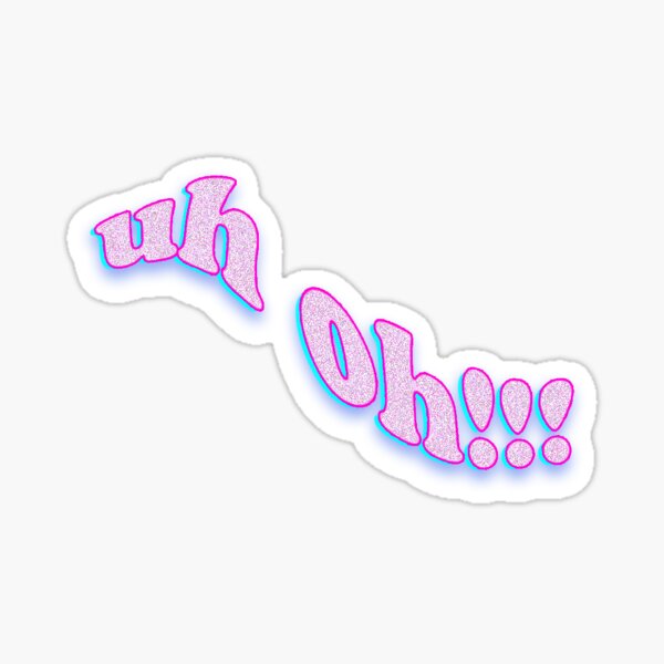 "Uh Oh!" Sticker for Sale by drewsandler | Redbubble