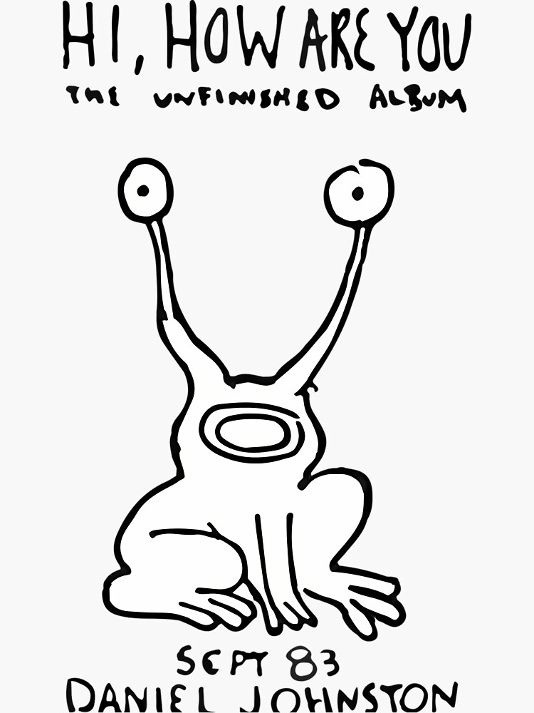"Daniel Johnston Hi How Are You" Sticker by MullerLeconte | Redbubble