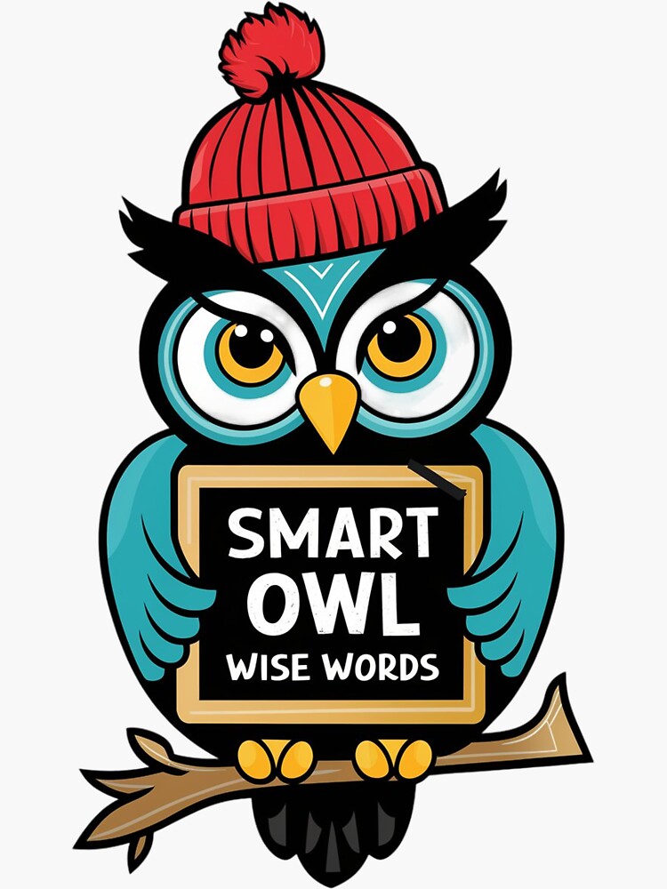 "SMART OWL WITH WISE WORDS" Sticker for Sale by oolloo | Redbubble