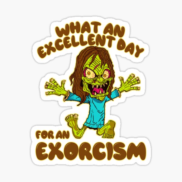 "What an excellent day for an exorcism - Head spin " Sticker for Sale ...