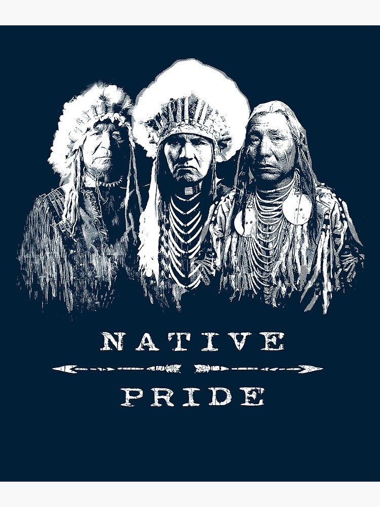 "Native Pride. Native Indian Americans" Poster by STYLESYNDIKAT | Redbubble