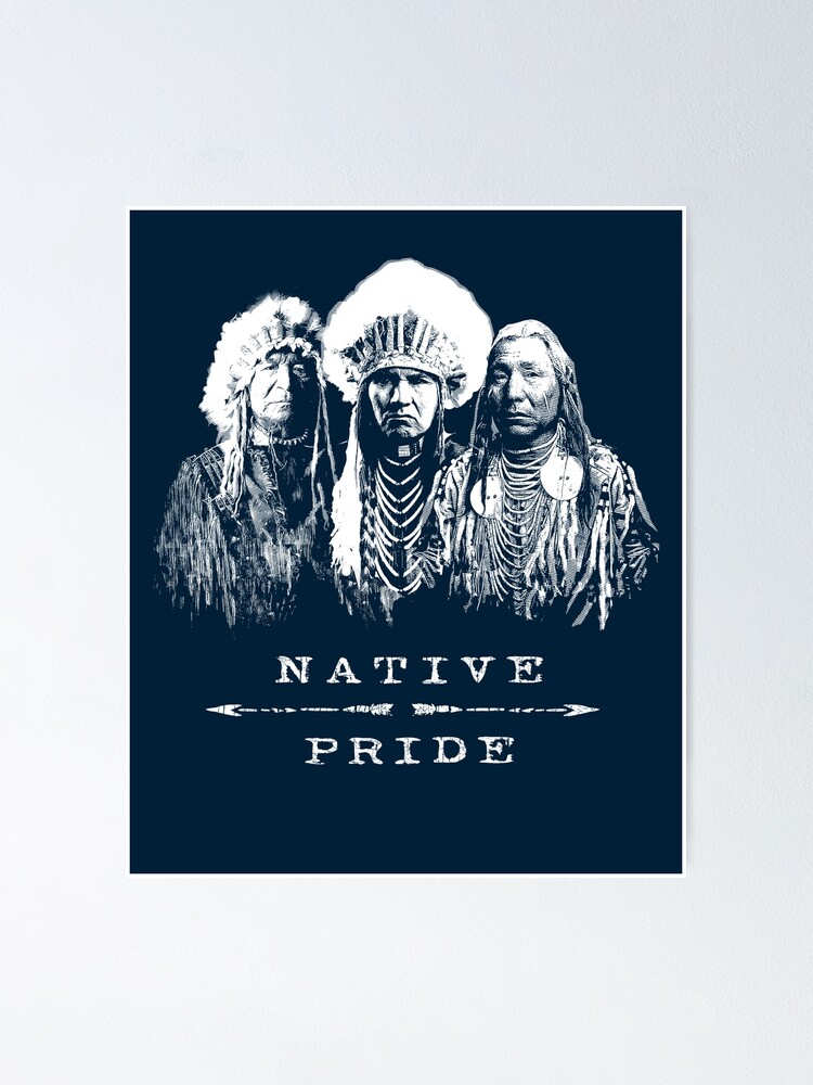 "Native Pride. Native Indian Americans" Poster by STYLESYNDIKAT | Redbubble