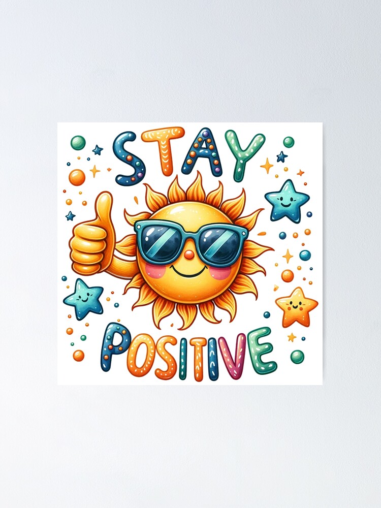 "Sunshine Stay Positive vibes!" Poster for Sale by fribabywonder ...