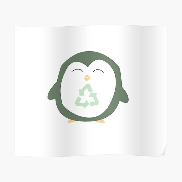 "Happy Recycle Penguin" Poster by eashleigh | Redbubble