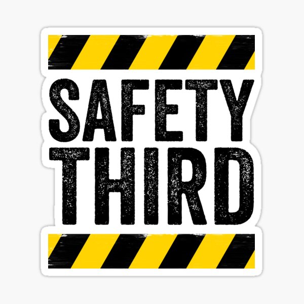 "Safety Third - Gift For Joke Sarcastic" Sticker for Sale by ...
