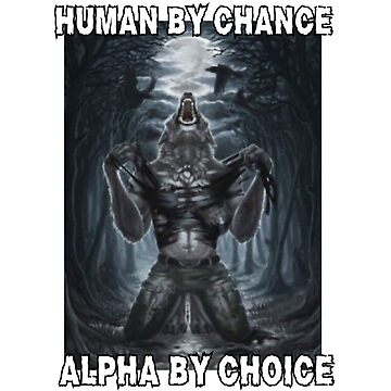 "Human By Chance Alpha By Choice" Essential T-Shirt for Sale by tadeski ...