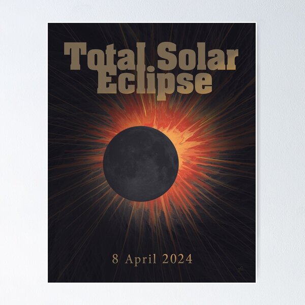 "Total Solar Eclipse April 2024" Poster for Sale by MereMouche | Redbubble