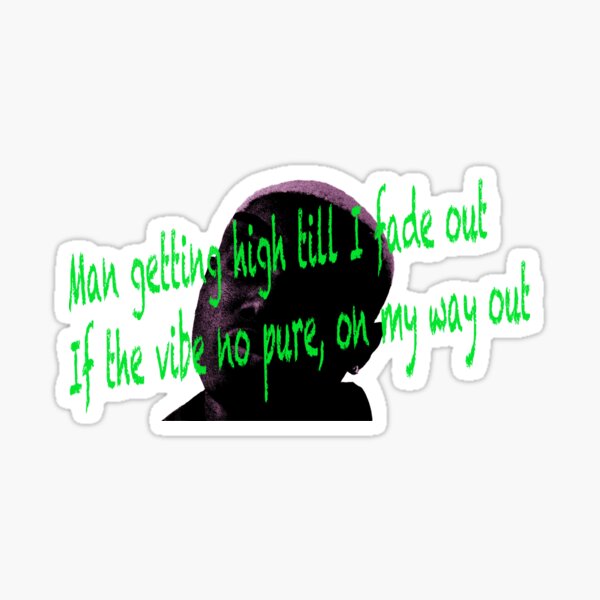 "Man Getting High Till I Fade Out Ruger Asiwaju" Sticker for Sale by ...