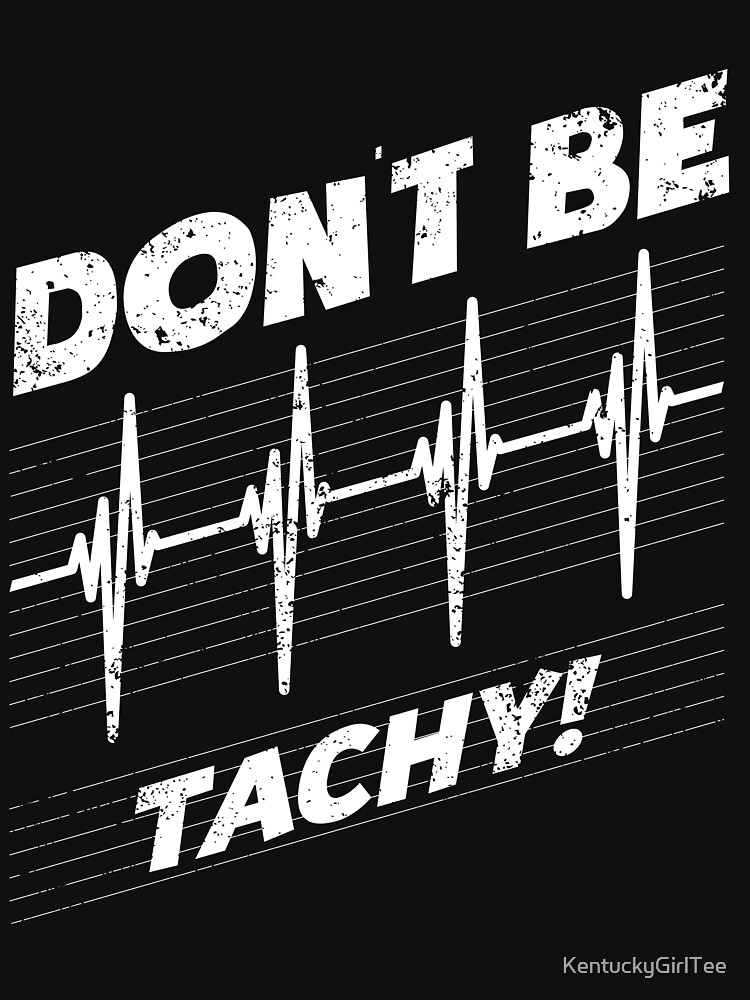 "Funny Nurse Shirt Dont Be Tachy RN NP LPN CCU Heart Nurse Gift" T ...