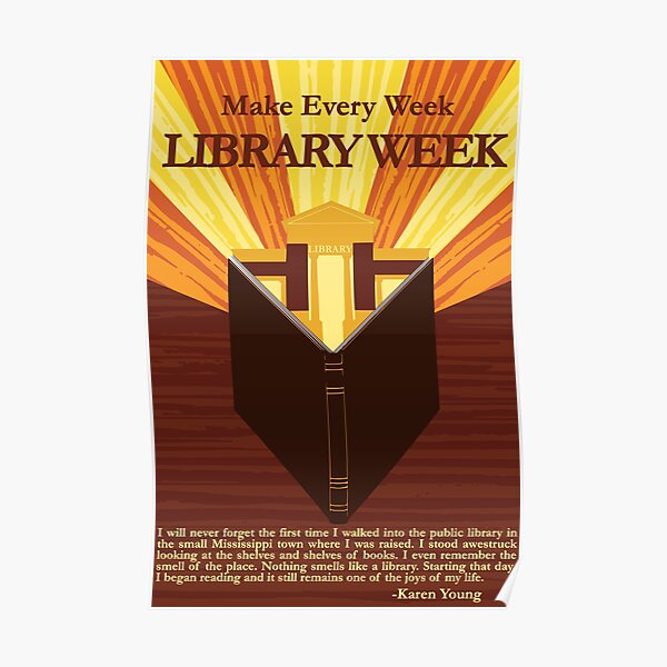 "Make Every Week Library Week Poster" Poster by alexp01 | Redbubble