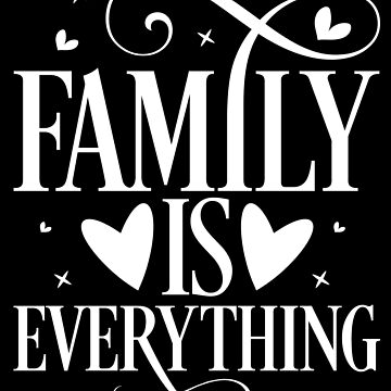 "family is everything" Sticker for Sale by ThreadBeat | Redbubble