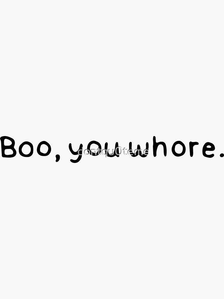 "Boo, you whore. Regina George. Mean Girls" Sticker for Sale by ...
