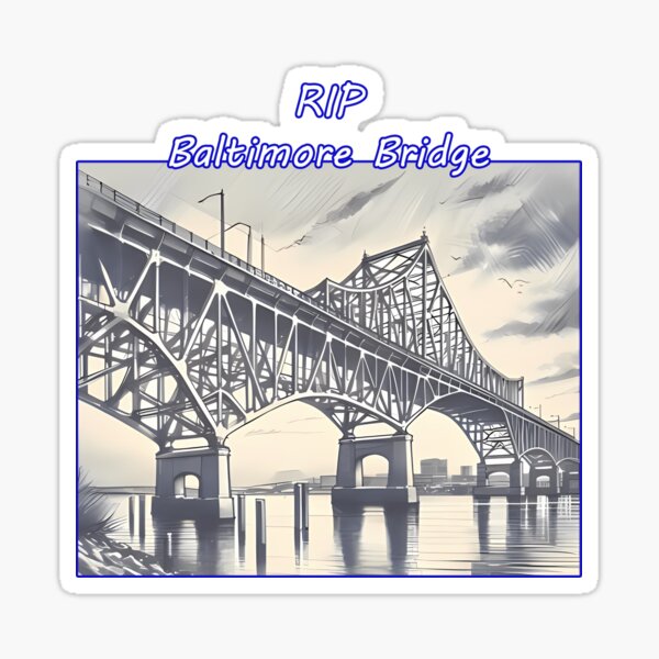 "RIP Baltimore Bridge" Sticker for Sale by CainLM | Redbubble