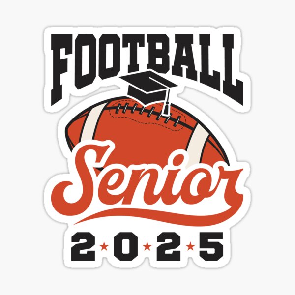 "Football Senior Class of 2025" Sticker for Sale by jaygo | Redbubble