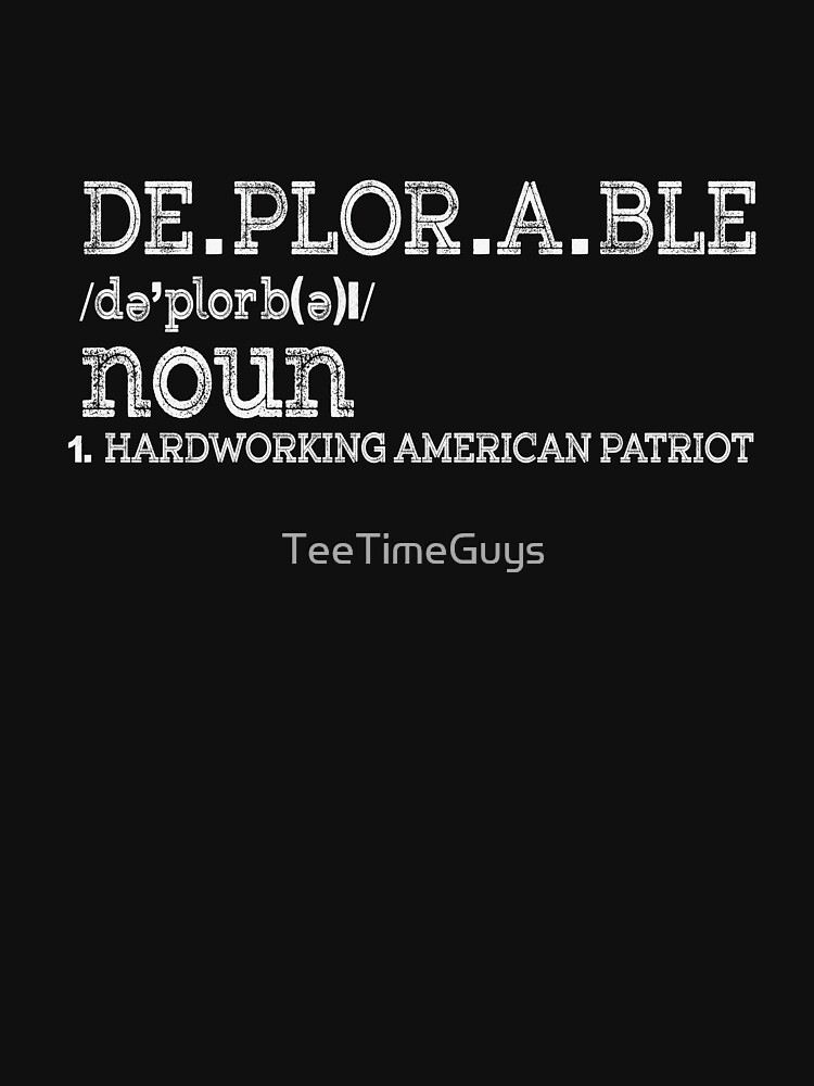 "Deplorable Definition" T-shirt by TeeTimeGuys | Redbubble
