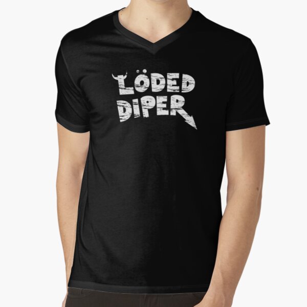 Loded Diper T-Shirts | Redbubble