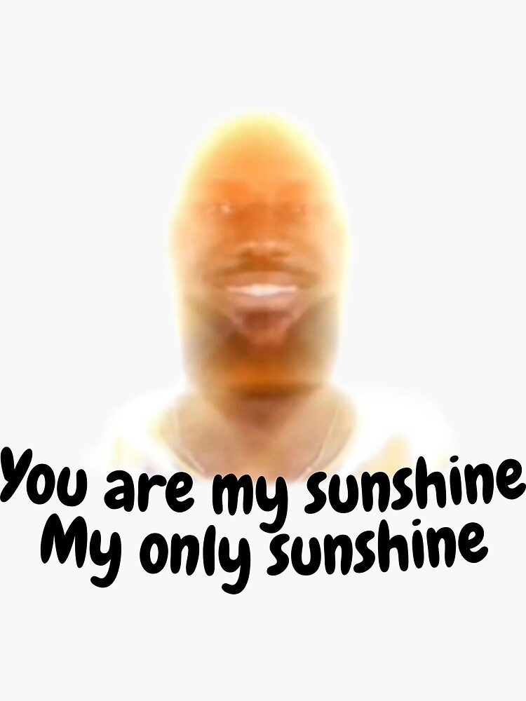 "Lebron Sunshine Meme. You Are My Sunshine My Only Sunshine Lebron ...
