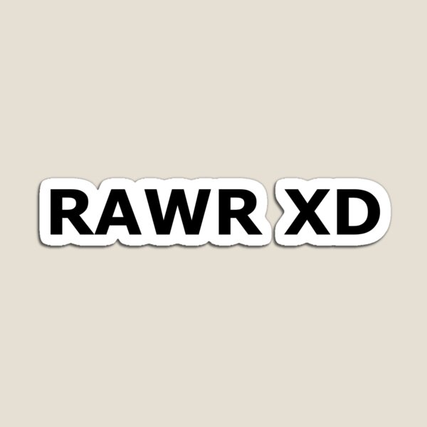Rawr Xd Magnets | Redbubble
