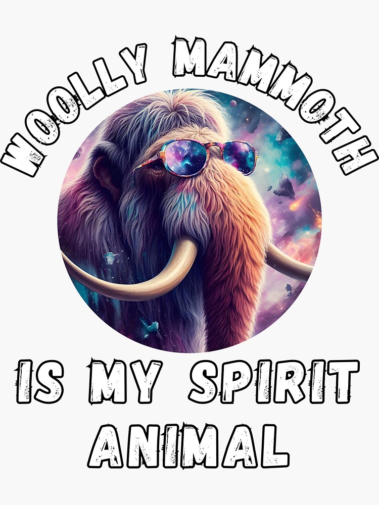 "Woolly Mammoth Is My Spirit Animal, Wolly Mammoth Lovers, Funny Woolly ...