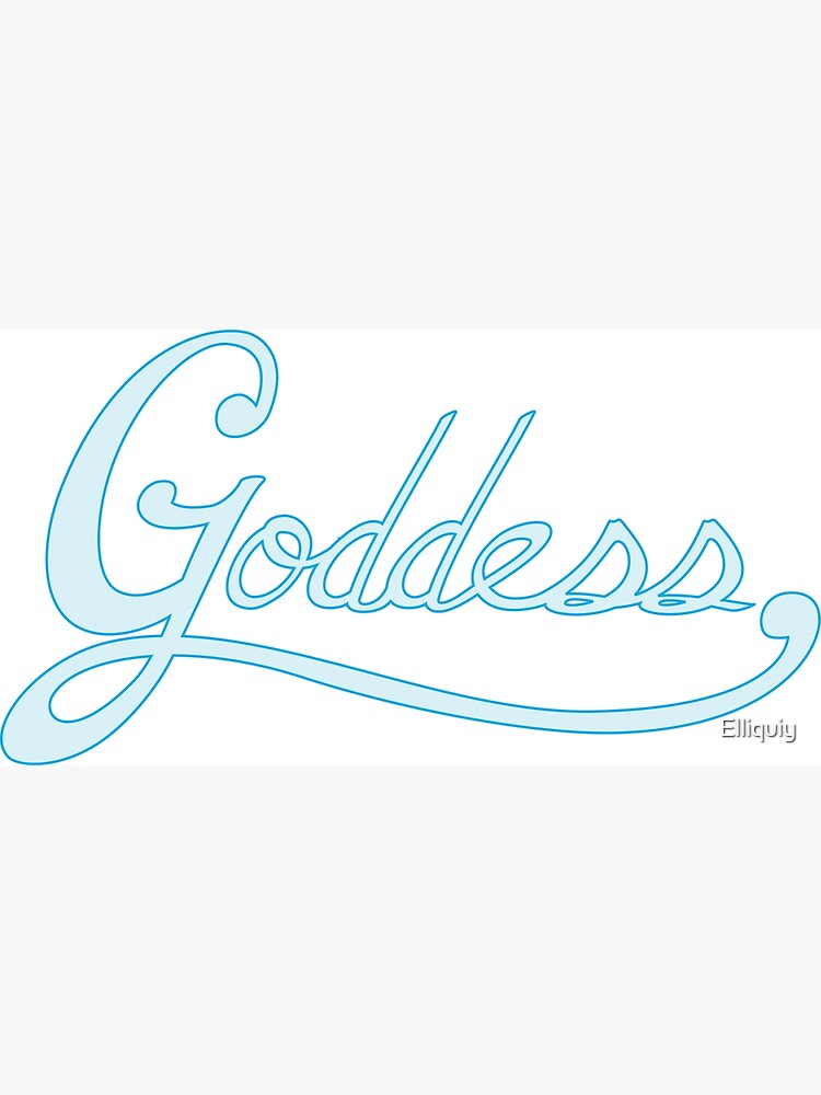 "Goddess - Elliquiy Script" Poster for Sale by Elliquiy | Redbubble