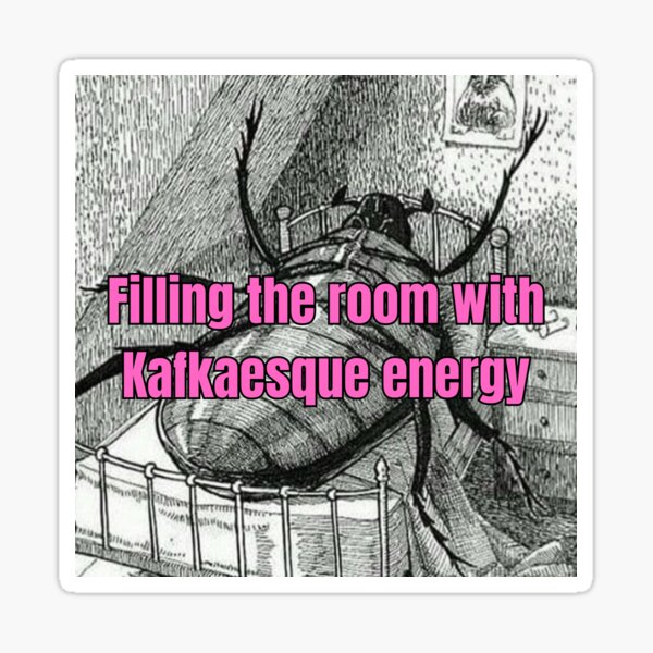 "Gregor Samsa Girl meme" Sticker for Sale by SaraFryer | Redbubble