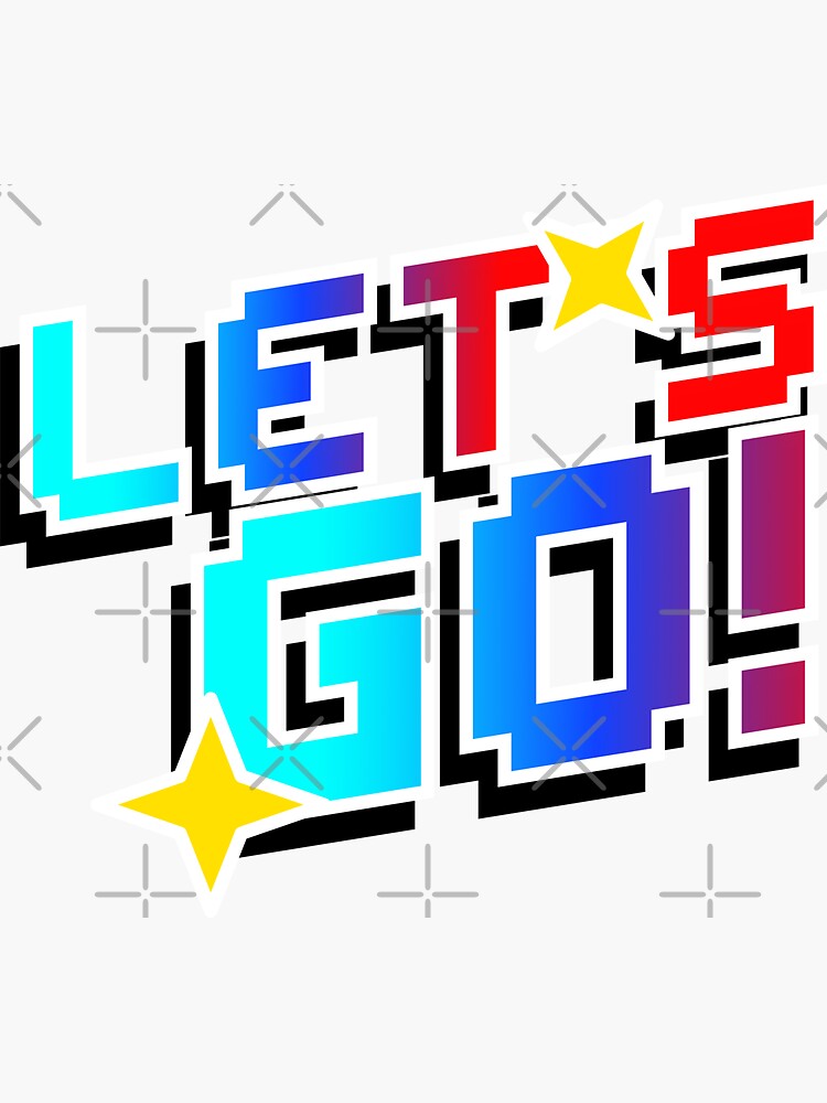 "LET'S GO" Sticker for Sale by Goreman | Redbubble