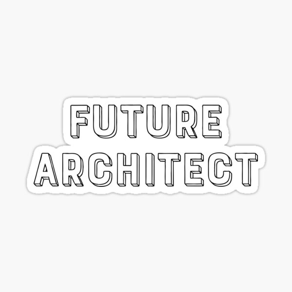 "Future Architect" Sticker by teesaurus | Redbubble