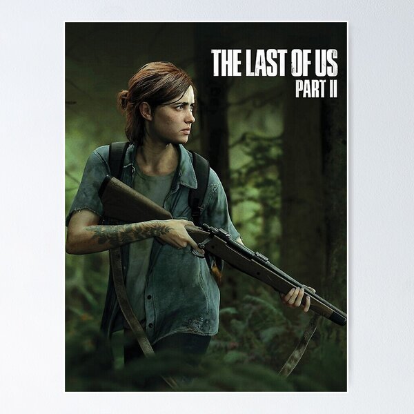 "The Last Of Us Part 2" Poster for Sale by gaylecurtis | Redbubble