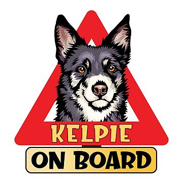 "Kelpie On Board - Australian Dog Traffic Sign" Sticker for Sale by ...