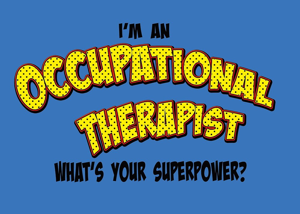 "Occupational Therapist Superhero" by zbkramer | Redbubble