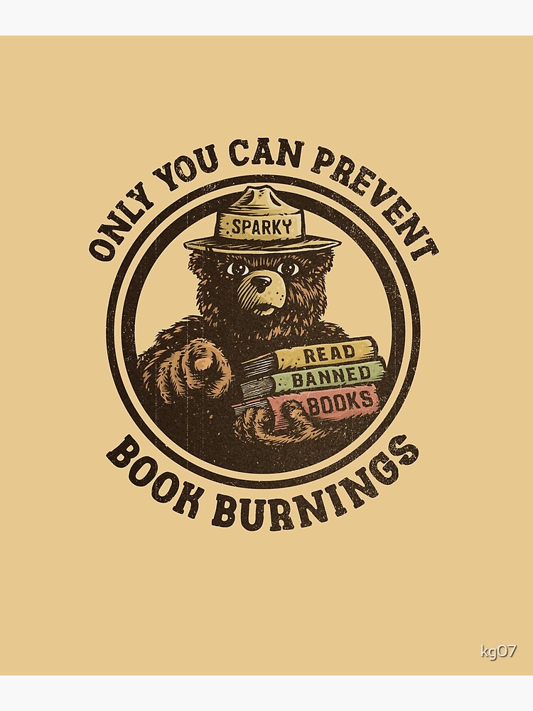 "Only You Can Prevent Book Burnings" Poster for Sale by kg07 | Redbubble