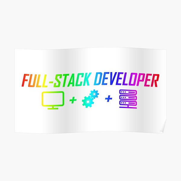 "fullstack color" Poster for Sale by yourgeekside | Redbubble