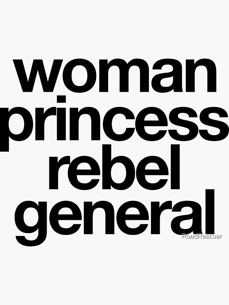 "Woman Princess Rebel General - For Feminist Power" Sticker by ...