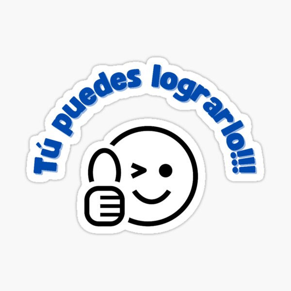 "Tú puedes lograrlo" Sticker for Sale by AmaHC-Store | Redbubble