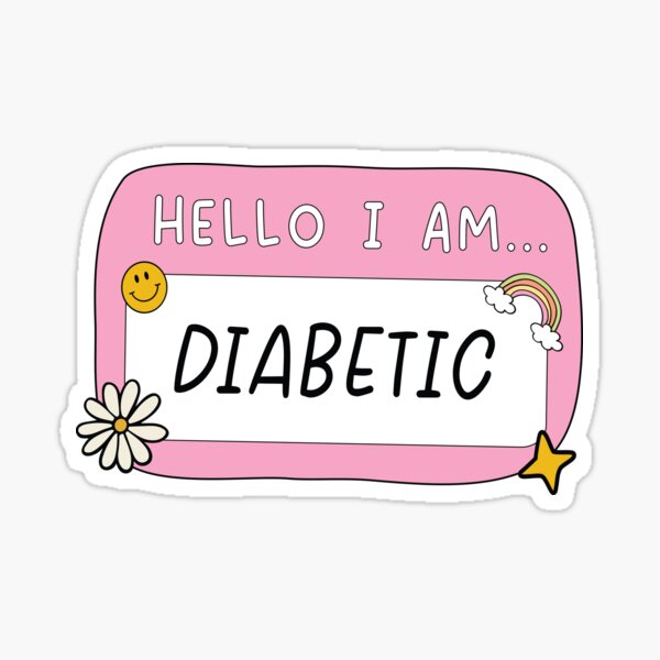 "Hello I am Diabetic Name Tag Sticker" Sticker for Sale by abrcreates ...