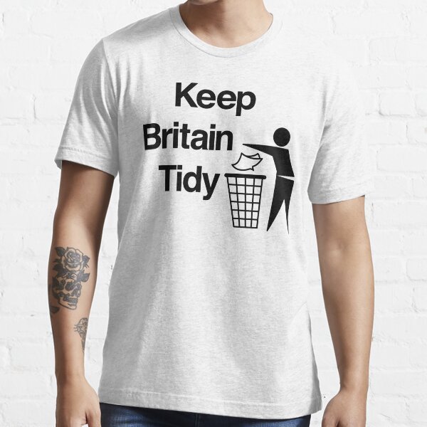 Keep Britain Tidy T-Shirts | Redbubble