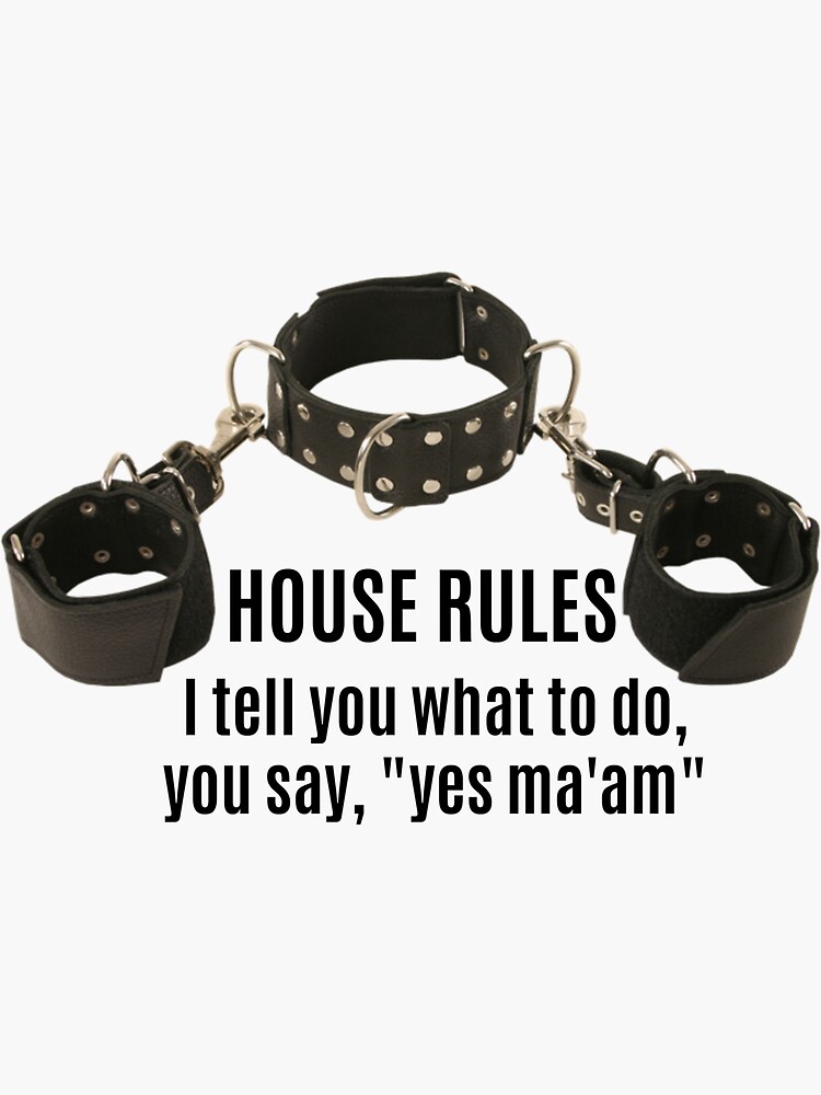 "Collar & Cuffs House Rules Female" Sticker for Sale by Slinky-Reebs ...