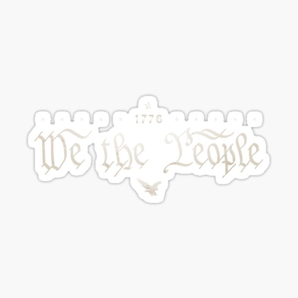 "We the People - Founding Fathers Constitution" Sticker for Sale by buy ...