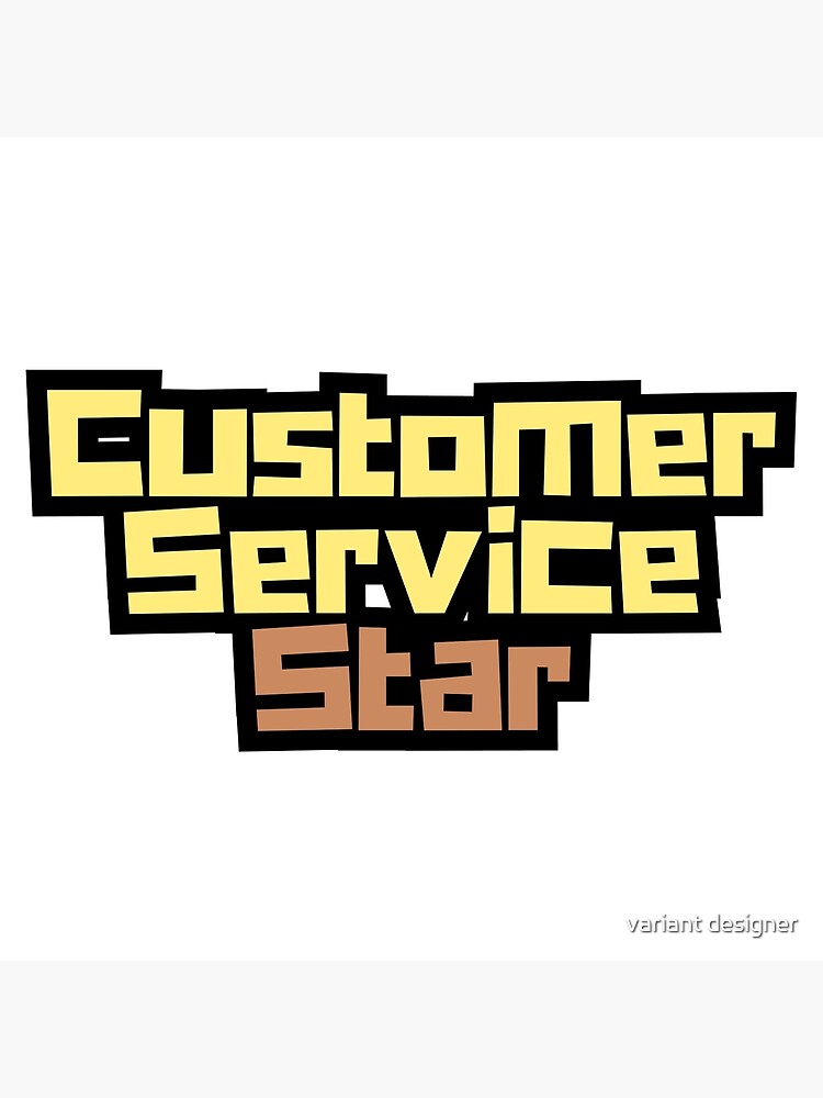"Customer Service Star" Poster for Sale by mukuljindal | Redbubble