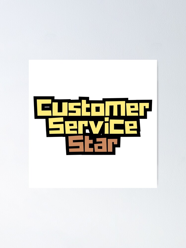 "Customer Service Star" Poster for Sale by mukuljindal | Redbubble